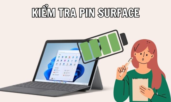 Kiểm tra pin Surface: Cách xem tình trạng, số lần sạc